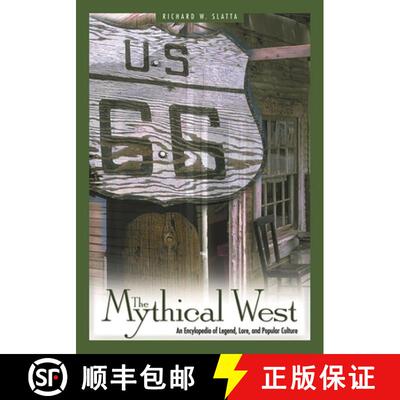 【3-4周达】精装 The Mythical West: An Encyclopedia of Legend, Lore, and Popular Culture [9781576071519]