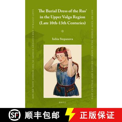 预订 精装 The Burial Dress of the Rus' in the Upper Volga Region (Late 10th-13th Centuries) [9789004314658]