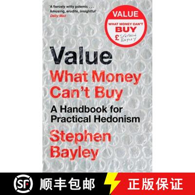 【3-4周达】Value: What Money Can't Buy: A Handbook for Practical Hedonism [9781472134905]