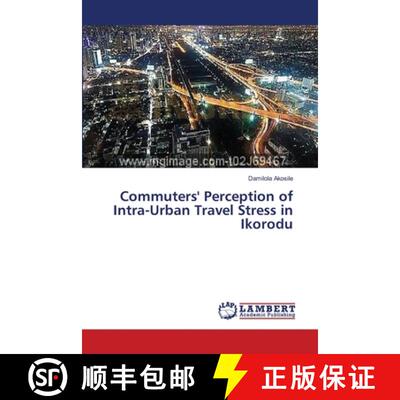 预订 Commuters' Perception of Intra-Urban Travel Stress in Ikorodu [9783659368615]