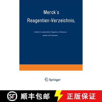 【3-4周达】Merck’s Reagentien-Verzeichnis, enthaltend die gebräuchlichen Reagentien und Reactionen,... [9783642989155]