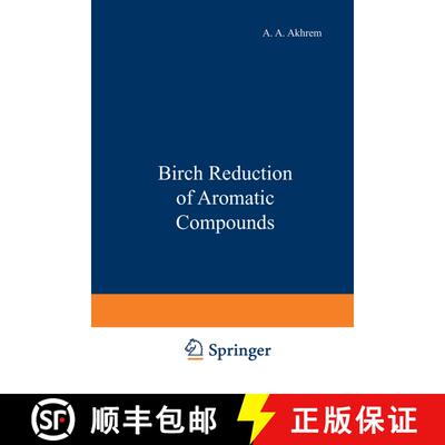 【3-4周达】Birch Reduction of Aromatic Compounds [9781475704310]