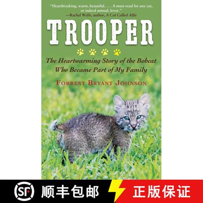 【3-4周达】Trooper: The Heartwarming Story of the Bobcat Who Became Part of My Family [9781510753631]