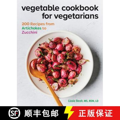 预订 Vegetable Cookbook for Vegetarians: 200 Recipes from Artichokes to Zucchini [9781647393335]