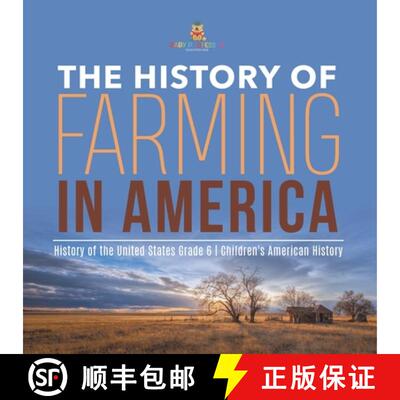 【3-4周达】The History of Farming in America | History of the United States Grade 6 | Children's Amer... [9781541954861]