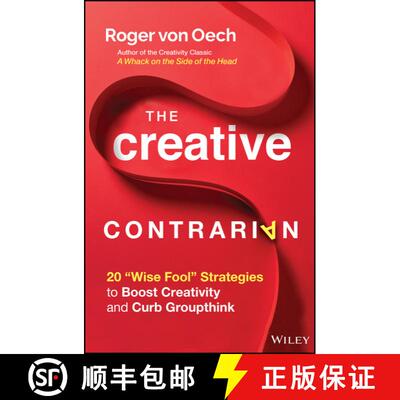 【3-4周达】精装 Creative Contrarian - 20 Wise Fool Strategies to Boost Creativity and Curb Groupthink... [9781119843269]