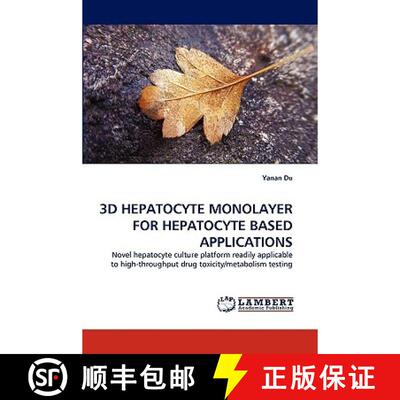 【3-4周达】3D Hepatocyte Monolayer for Hepatocyte Based Applications [9783838380292]