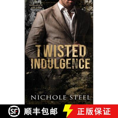 【3-4周达】Twisted Indulgence: A Bodyguard Age Gap Novella [9781965852422]