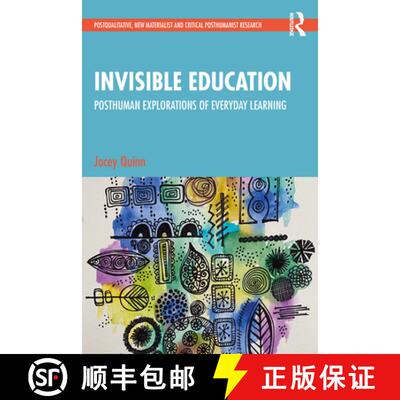 【3-4周达】Invisible Education: Posthuman Explorations of Everyday Learning [9781032021096]
