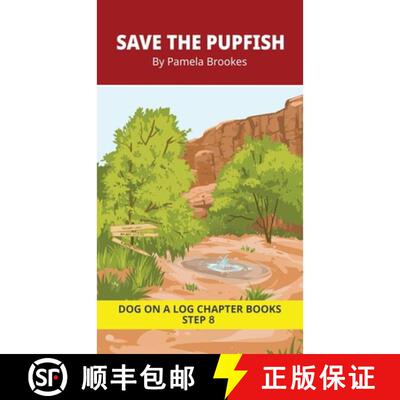 【3-4周达】精装 Save the Pupfish Chapter Book: Decodable Chapter Book Series for Students Learning to... [9781648312915]