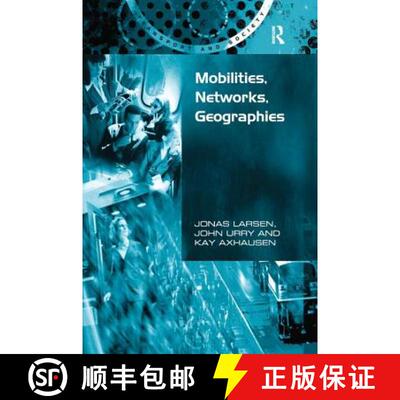 【3-4周达】Mobilities, Networks, Geographies [9780754648826]