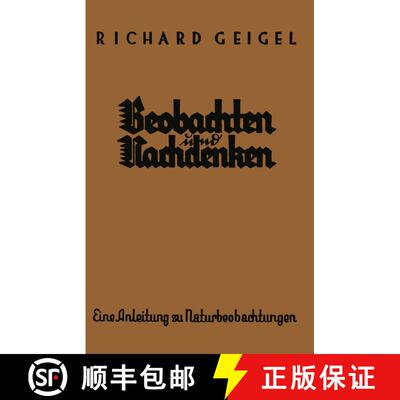 【3-4周达】Beobachten und Nachdenken : Eine Anleitung Zu Naturbeobachtungen [9783642939662]