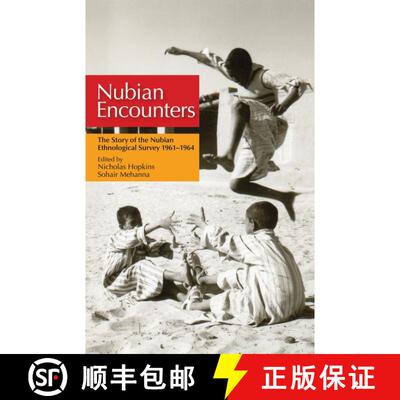 【3-4周达】精装 Nubian Encounters: The Story of the Nubian Ethnological Survey 1961-1964 [9789774164019]