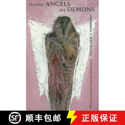 【3-4周达】Neither Angels Nor Demons: Women, Crime, and Victimization [9781555536633]