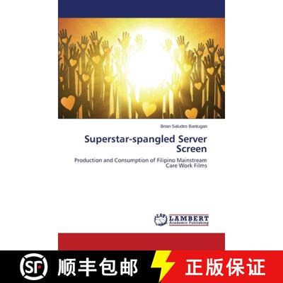 【3-4周达】Superstar-spangled Server Screen: Production and Consumption of Filipino Mainstream Care W... [9783659396342]