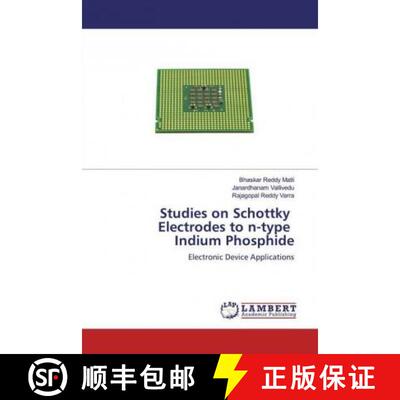 预订 Studies on Schottky Electrodes to n-type Indium Phosphide [9786200082381]