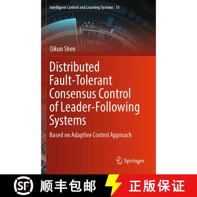 【3-4周达】Distributed Fault-Tolerant Consensus Control of Leader-Following Systems: Based on Adaptiv... [9789819974283]