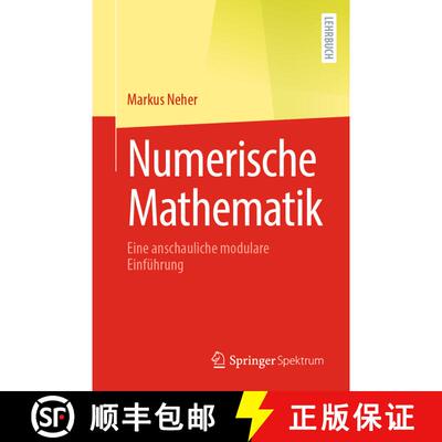 【3-4周达】Numerische Mathematik: Eine anschauliche modulare Einführung [9783662688144]