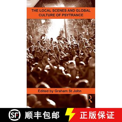 【3-4周达】精装 The Local Scenes and Global Culture of Psytrance [9780415876964]