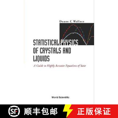【3-4周达】Statistical Physics Of Crystals And Liquids: A Guide To Highly Accurate Equations Of State... [9789812381132]