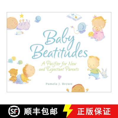 【3-4周达】精装 Baby Beatitudes: A Pacifier for New and Expectant Parents [9780740757372]