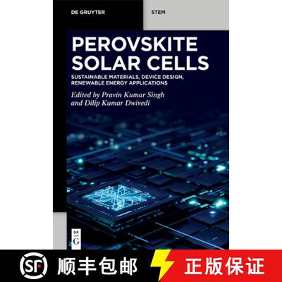 【3-4周达】Perovskite Solar Cells – Sustainable Materials, Device Design, Renewable Energy Applications [9783111726823]
