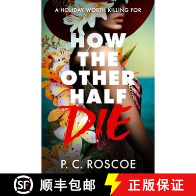 【3-4周达】How the Other Half Die: This steamy YA thriller is Gossip Girl meets the White Lotus [9781444908107]