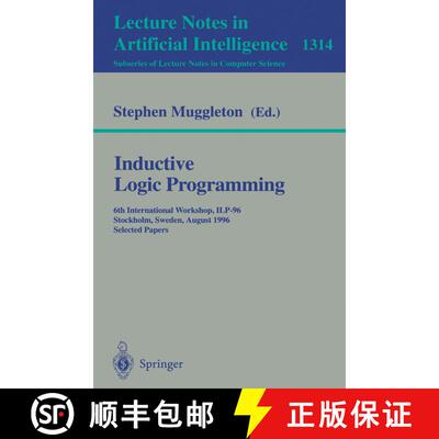 【3-4周达】Inductive Logic Programming : 6th International Workshop, ILP-96, Stockholm, Sweden, Augus... [9783540634942]