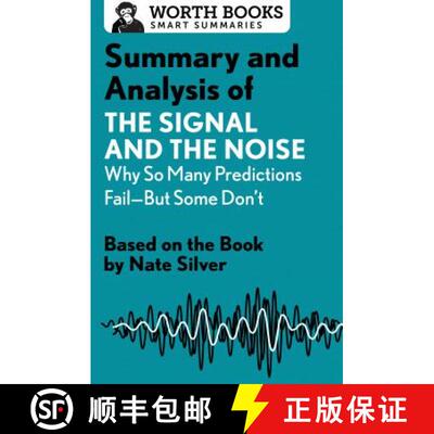 【3-4周达】Summary and Analysis of the Signal and the Noise: Why So Many Predictions Fail--But Some D... [9781504046749]