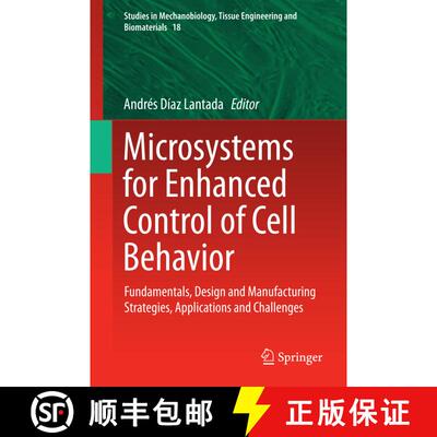 【3-4周达】精装 Microsystems for Enhanced Control of Cell Behavior : Fundamentals, Design and Manufac... [9783319293264]