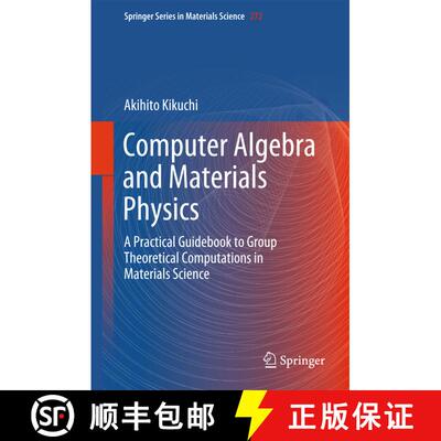 【3-4周达】Computer Algebra and Materials Physics : A Practical Guidebook to Group Theoretical Comput... [9783319942254]
