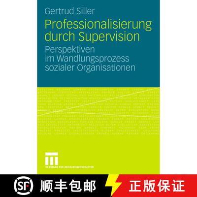 【3-4周达】Professionalisierung durch Supervision : Perspektiven im Wandlungsprozess sozialer Organis... [9783531160153]