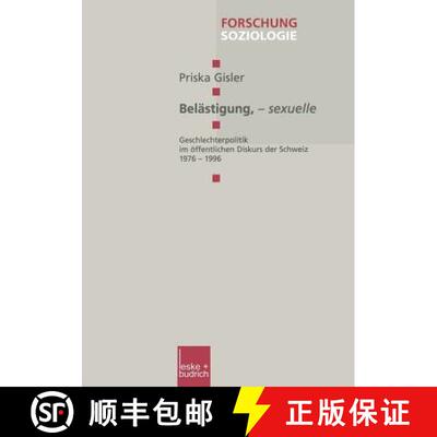 【3-4周达】Belastigung, -- Sexuelle: Geschlechterpolitik Im OEffentlichen Diskurs Der Schweiz 1976-1996 [9783810026019]