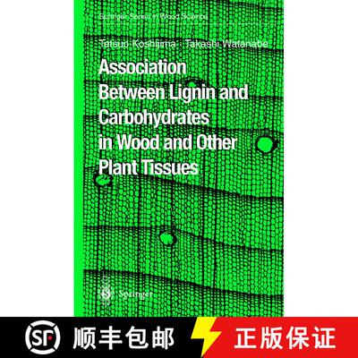 【3-4周达】精装 Association Between Lignin and Carbohydrates in Wood and Other Plant Tissues [9783540438052]