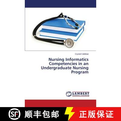 【3-4周达】Nursing Informatics Competencies in an Undergraduate Nursing Program (Aufl.) (Aufl.) (Aufl.) [9783659291647]