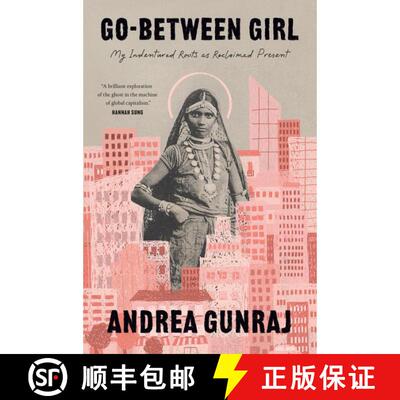 【3-4周达】精装 Go-Between Girl: My Indentured Roots as Reclaimed Present [9780771020346]