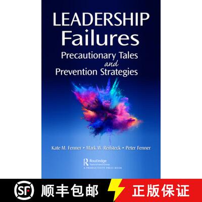 【3-4周达】Leadership Failures: Precautionary Tales and Prevention Strategies [9781032302997]