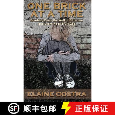 【3-4周达】One Brick at a Time: Breaking Down Wall of Bitterness and Learning to Trust God [9780997231601]
