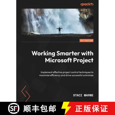 预订 Working Smarter with Microsoft Project: Implement effective project control techniques to maximi... [9781835883983]