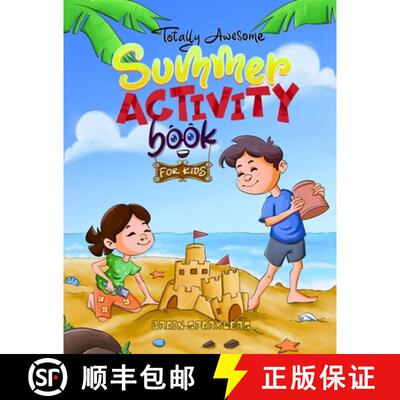 【3-4周达】Totally Awesome Summer Activity Book for Kids: Fun Puzzles, Games, and Brain Challenges fo... [9789083521329]