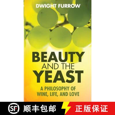 【3-4周达】Beauty and the Yeast: A Philosophy of Wine, Life, and Love [9781735983219]