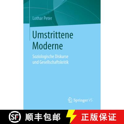 【3-4周达】Umstrittene Moderne : Soziologische Diskurse und Gesellschaftskritik (1. Aufl. 2016) [9783658137298]