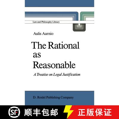 【3-4周达】精装 The Rational as Reasonable: A Treatise on Legal Justification [9789027722768]