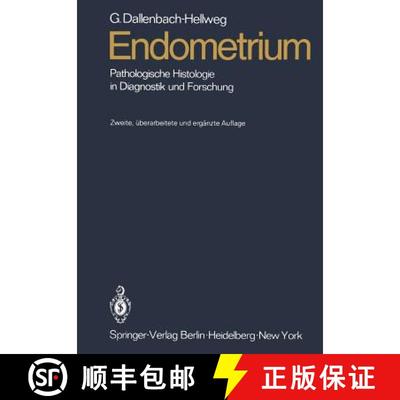 【3-4周达】Endometrium: Pathologische Histologie in Diagnostik und Forschung (2. Auflage 1981) [9783642966460]