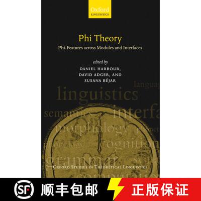 【3-4周达】精装 Phi Theory: Phi-Features Across Modules and Interfaces [9780199213764]