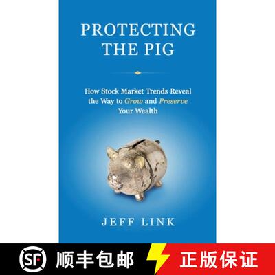 【3-4周达】Protecting the Pig: How Stock Market Trends Reveal the Way to Grow and Preserve Your Wealth [9781734866100]