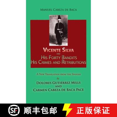 【3-4周达】精装 Vicente Silva and His Forty Bandits, His Crimes and Retributions: New Translation fro... [9781632934802]