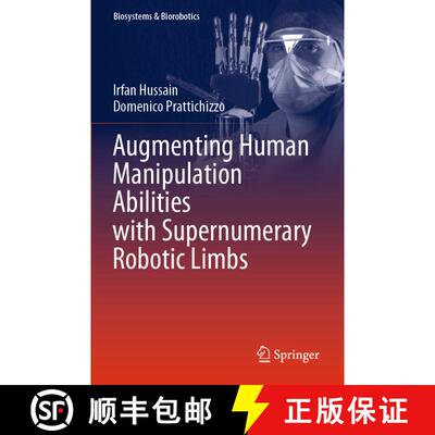 【3-4周达】Augmenting Human Manipulation Abilities with Supernumerary Robotic Limbs [9783030520045]