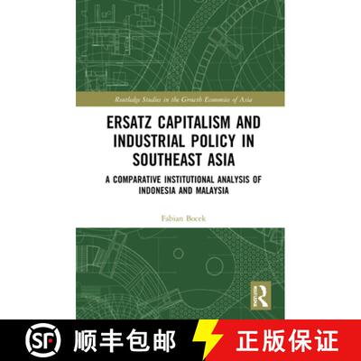 【3-4周达】精装 Ersatz Capitalism and Industrial Policy in Southeast Asia: A Comparative Institutiona... [9781032192932]