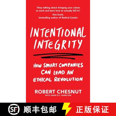 Intentional Integrity: How Smart Companies Can Lead an Ethical Revolution a   and Why That's Good for... [9781529048841]